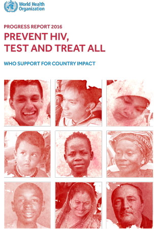 Prevent HIV, test and treat all - WHO support for country impact ...